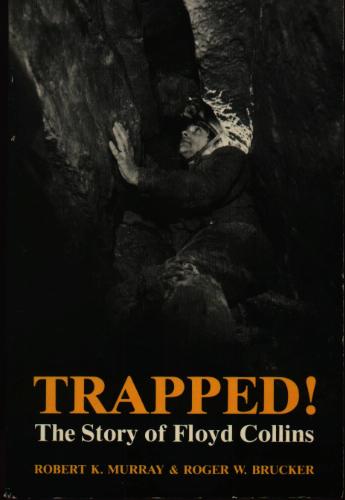Trapped! The Floyd Collins Movie Deal – Caving News